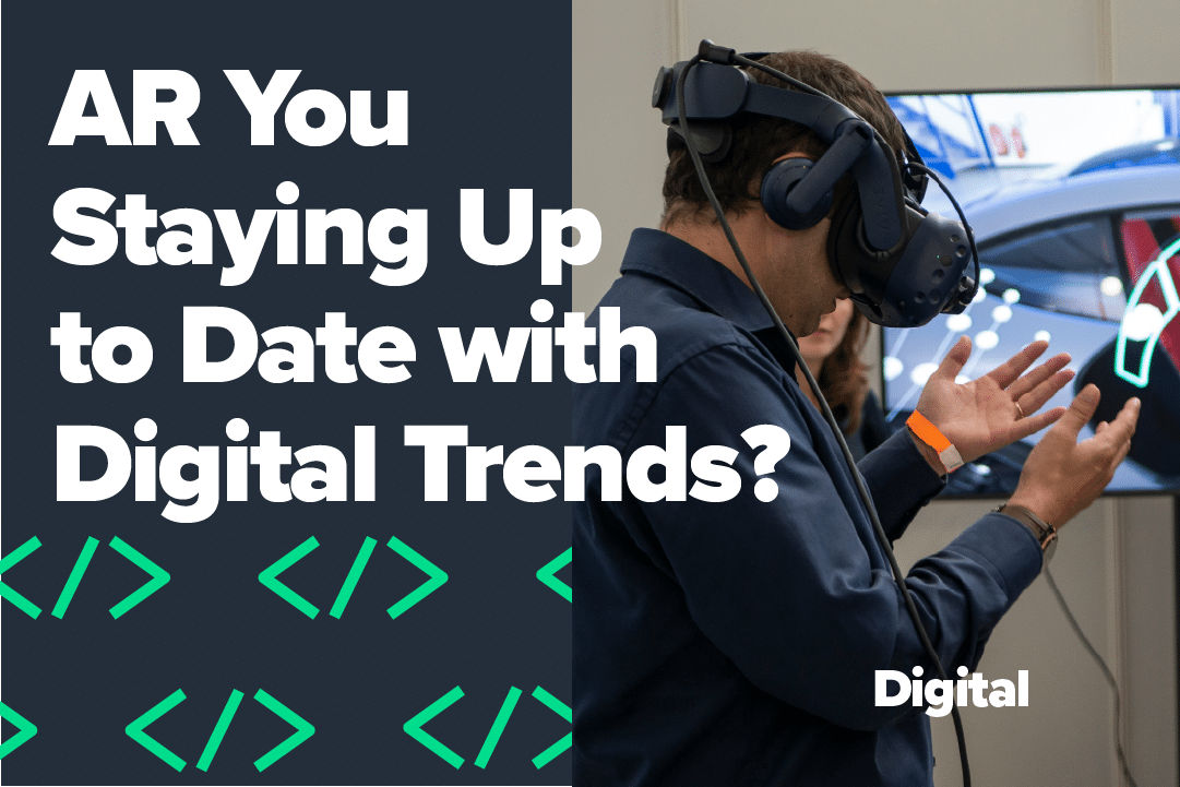 AR You Staying Up to Date with Digital Trends? | Eon Visual Media