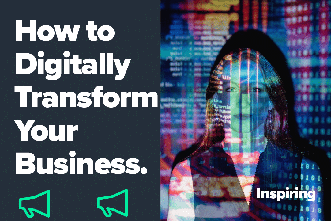How to Digitally Transform Your Business | Eon Visual Media