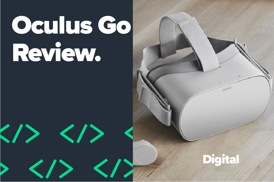 Oculus Go? | Digital Insights | Eon Visual Media