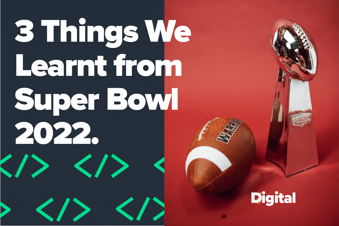 3 Things We Learnt from Super Bowl 2022 | Eon Visual Media