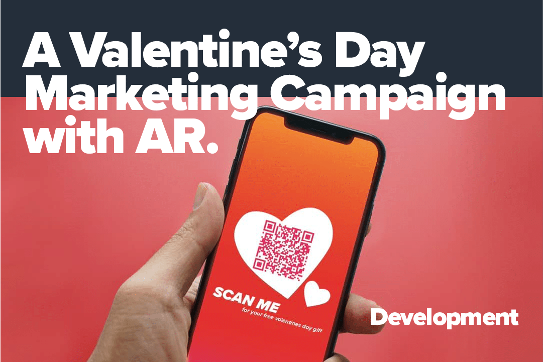 A Valentine’s Day Marketing Campaign with Augmented Reality!