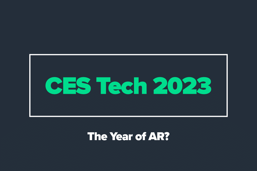 CES 2023: The Year of AR? | Digital Insights | Eon Visual Media