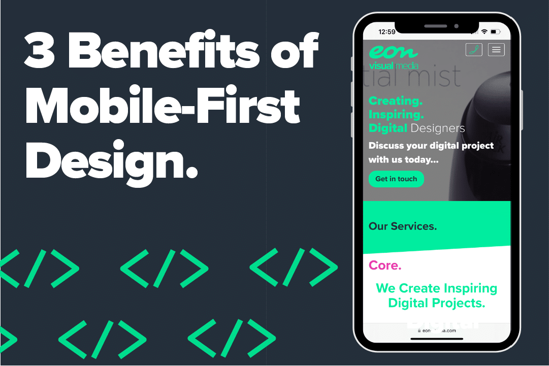 3 Benefits of Mobile-First Design | Eon Visual Media