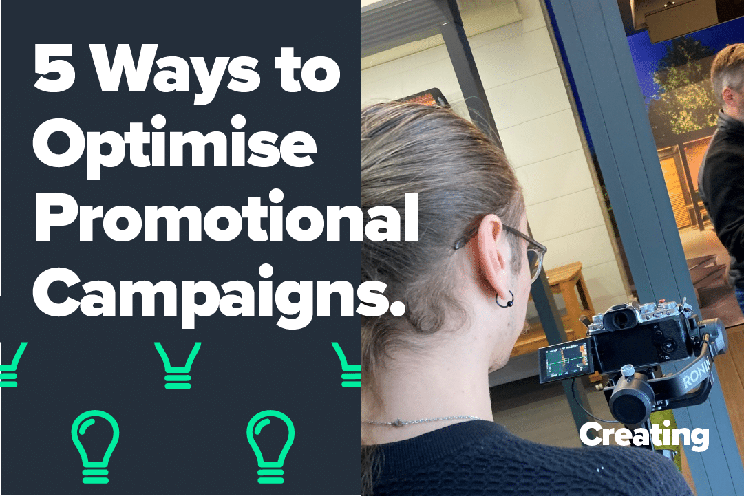 5 Ways to Optimise Promotional Campaigns! | Eon Visual Media