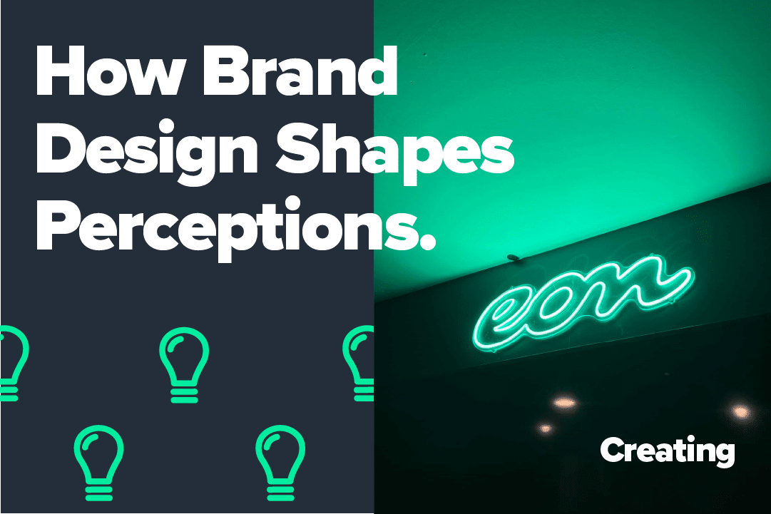 How Brand Design Shapes Perceptions | Eon Visual Media