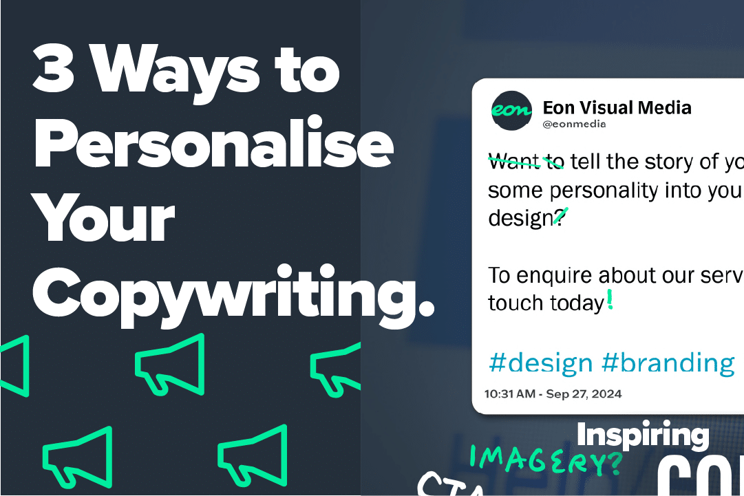 3 Easy Ways to Personalise Copywriting! | Eon Visual Media